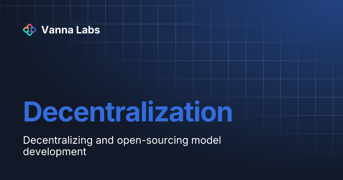 Decentralization | Vanna Labs